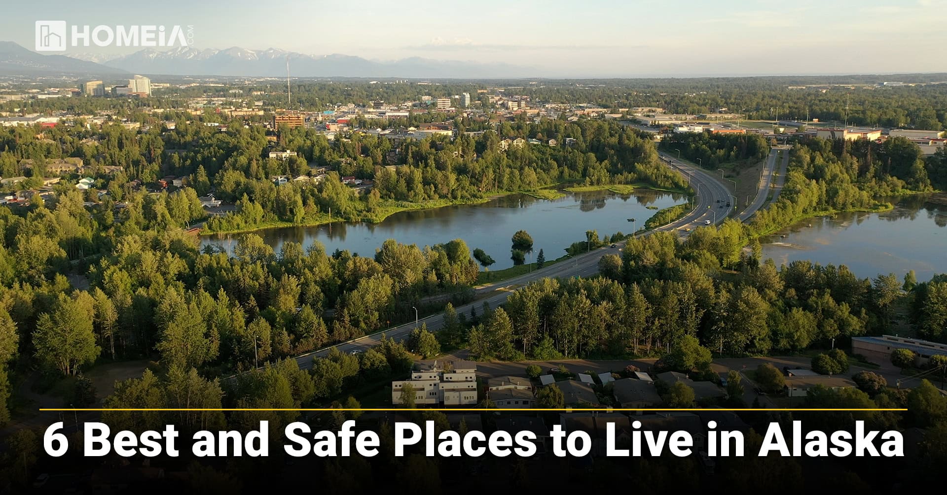 6 Best and Safe Places to Live in Alaska | HOMEiA
